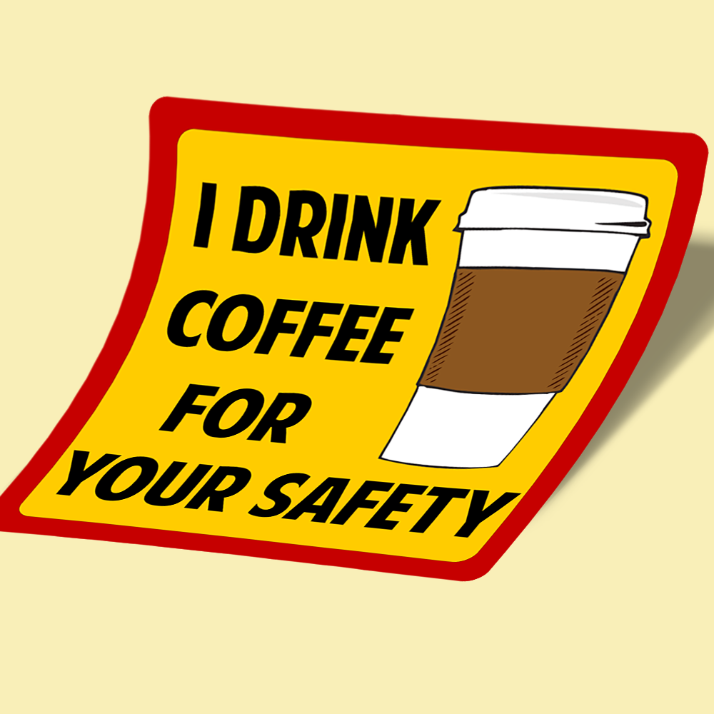 خرید و قیمت i drink coffee for your safety | ترب